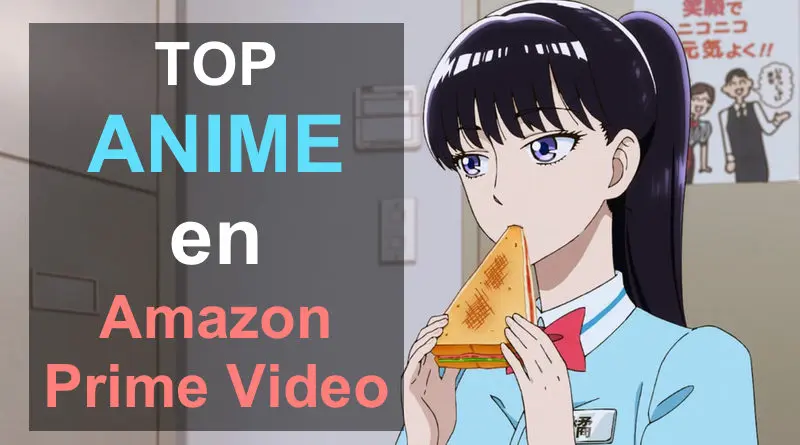 TOP LISTA animes en 【 Amazon Prime 】║ Recomendaciones